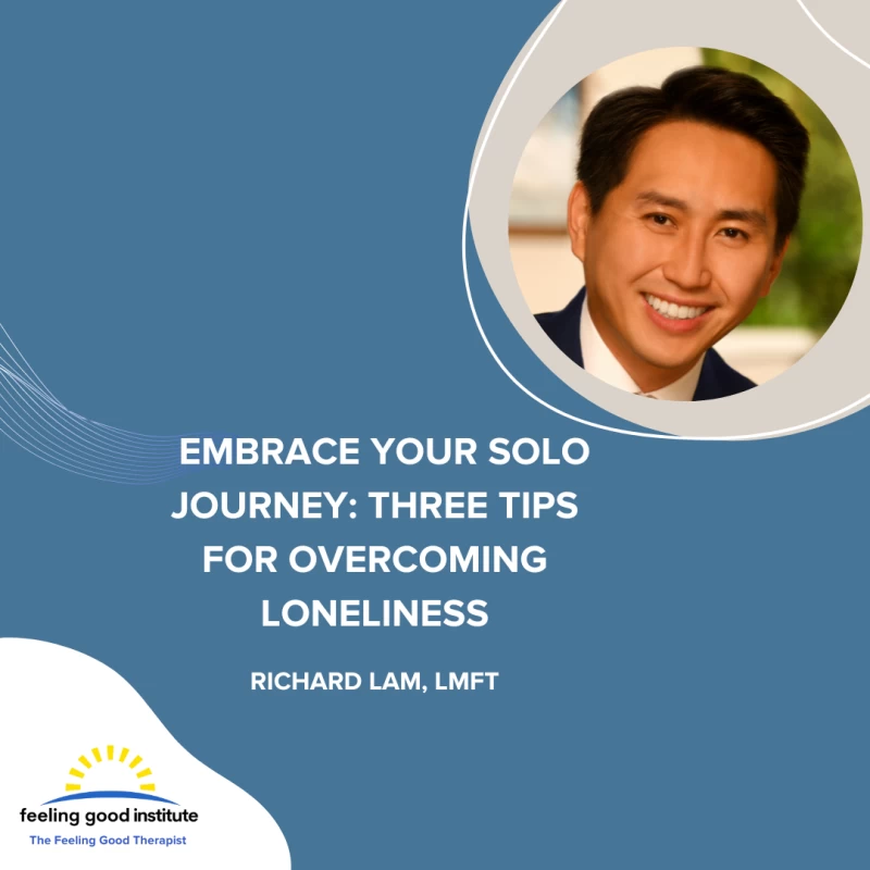 3 Tips to Beat Loneliness for Singles - Feeling Good Institute